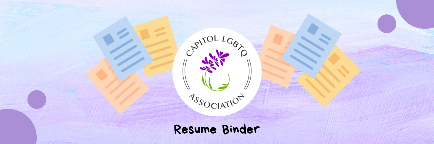 Capitol LGBTQ Association Resume Binder – Capitol LGBTQ Association